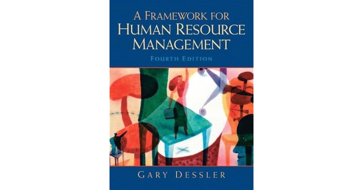 A Framework for Human Resource Management by Gary Dessler