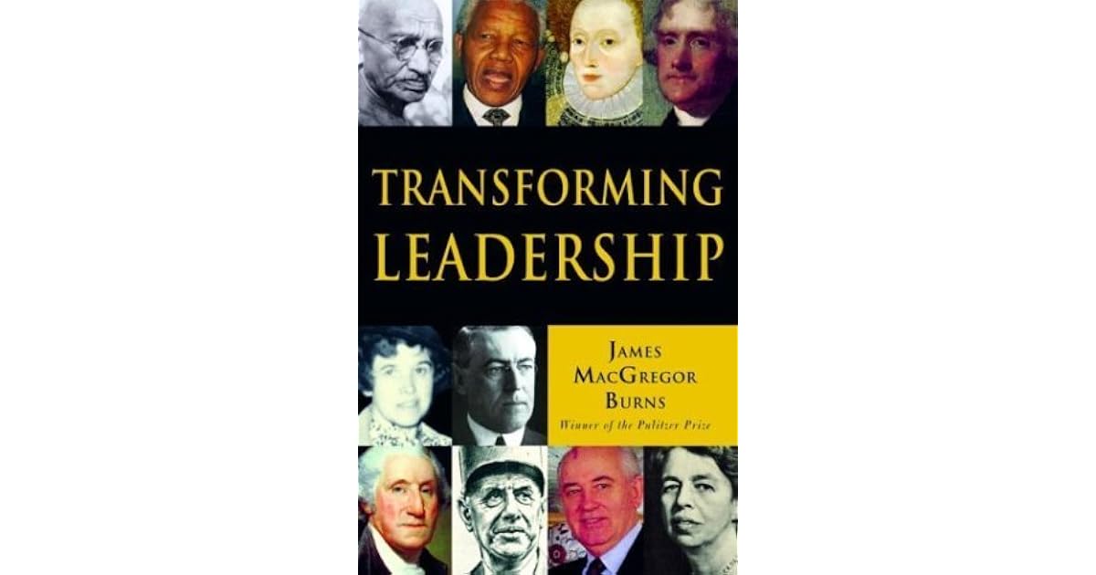 Transforming Leadership: The Pursuit of Happiness by James MacGregor Burns