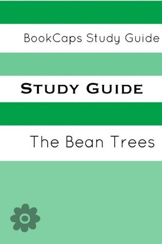 The Bean Trees: A BookCaps Study Guide by BookCaps