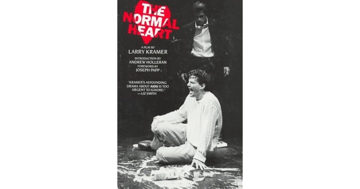 The Normal Heart by Larry Kramer