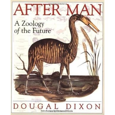 After Man: A Zoology of the Future by Dougal Dixon — Reviews ...