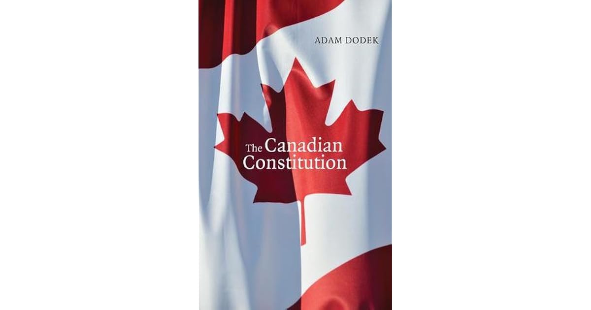 The Canadian Constitution by Adam Dodek