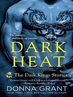 Dark Heat: The Dark Kings Stories by Donna Grant