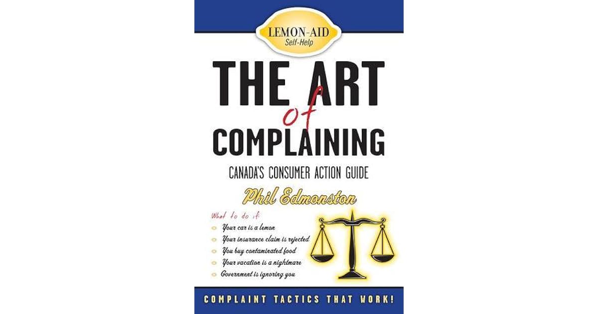 The Art of Complaining: Canada's Consumer Action Guide by Phil Edmonston