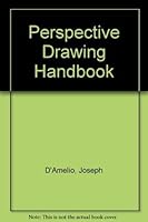 Perspective Drawing Handbook by Joseph D'Amelio
