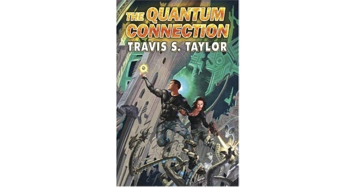 The Quantum Connection (Warp Speed, #2) by Travis S. Taylor