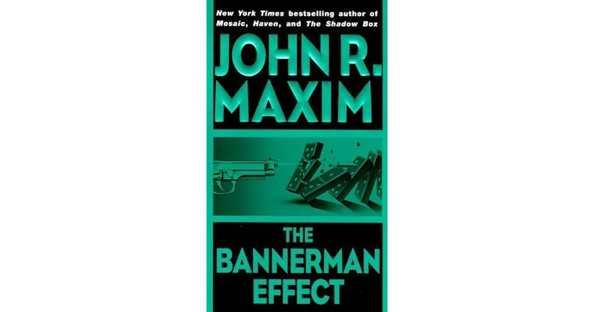 The Bannerman Effect (Bannerman #2) by John R. Maxim