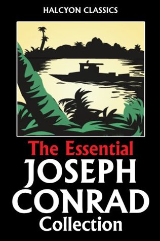 The Essential Joseph Conrad Collection by Joseph Conrad