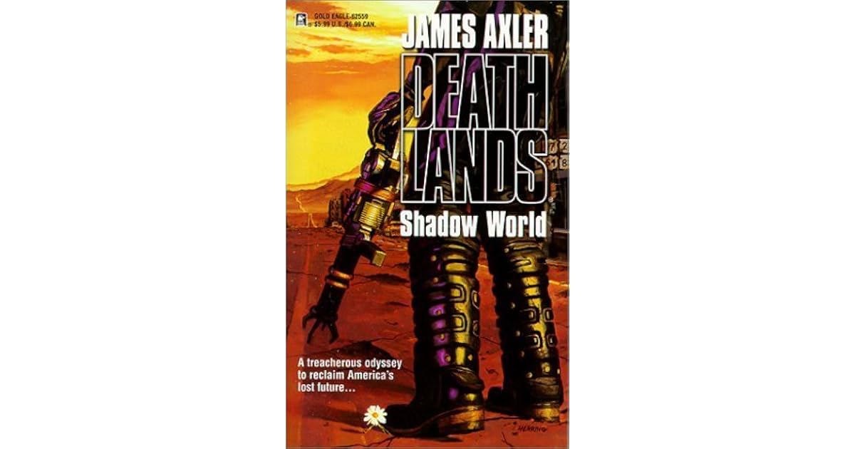 Shadow World (Deathlands, #49) by James Axler