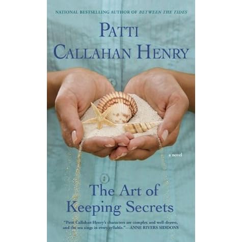 The Art of Keeping Secrets by Patti Callahan Henry — Reviews ...