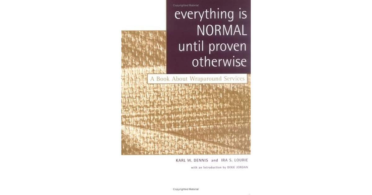 Everything Is Normal Until Proven Otherwise: A Book About Wraparound ...