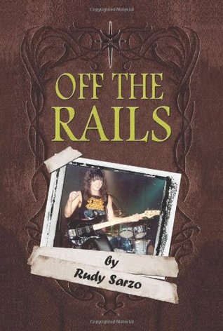 Off the Rails by Rudy Sarzo