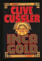 Inca Gold (Dirk Pitt, #12) by Clive Cussler