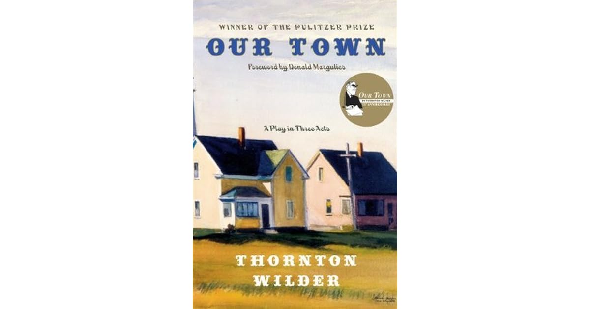 Our Town by Thornton Wilder