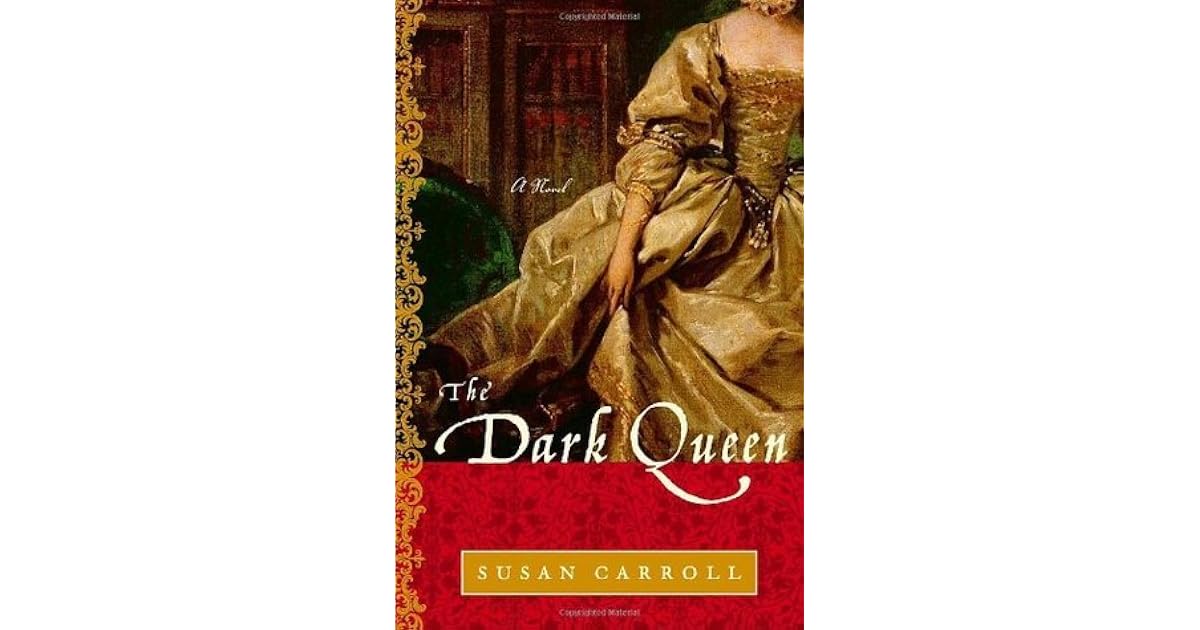 The Dark Queen (The Dark Queen Saga, #1) by Susan Carroll