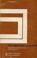 The Spanish Labyrinth: An Account of the Social and Political ...