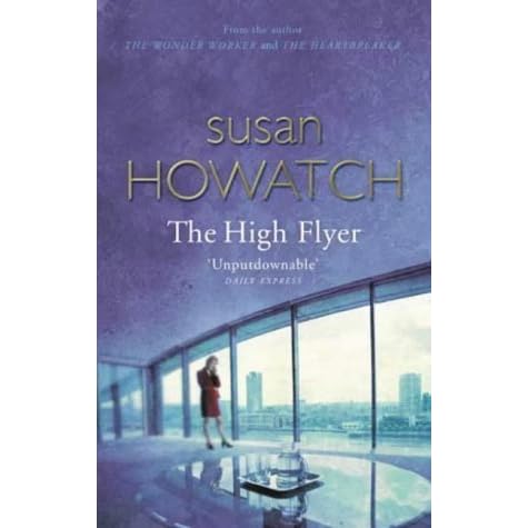 The High Flyer by Susan Howatch — Reviews, Discussion, Bookclubs, Lists