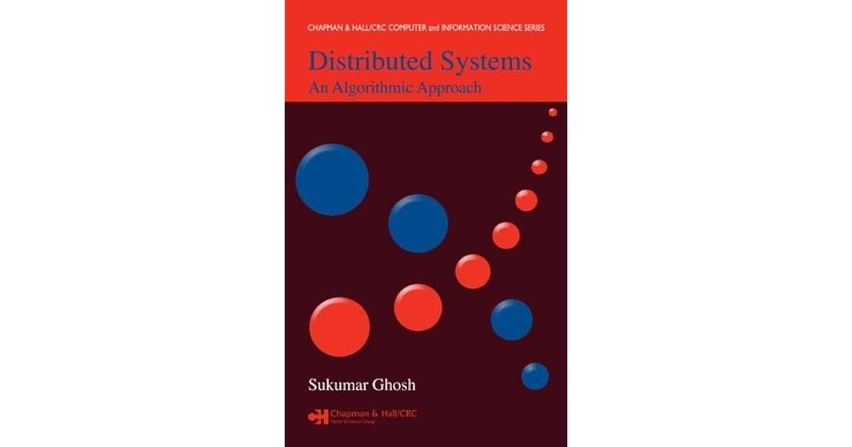 Distributed Systems An Algorithmic Approach By Sukumar Ghosh