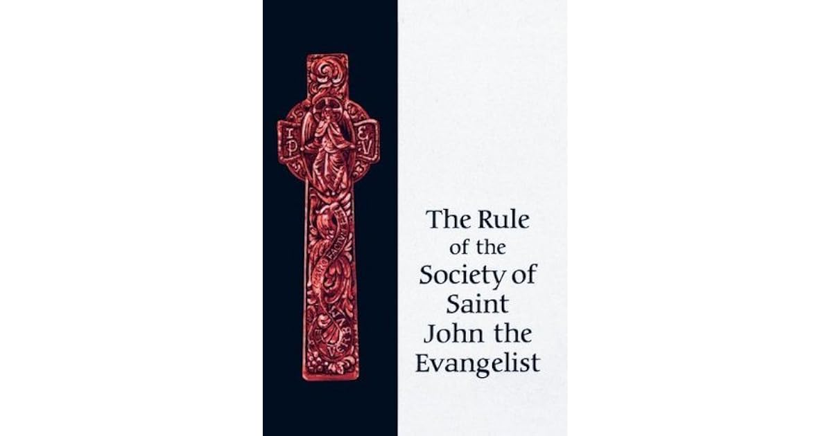 Rule of the SSJE by The Society of Saint John the Evangelist