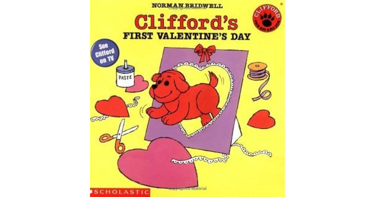 Clifford's First Valentine's Day by Norman Bridwell