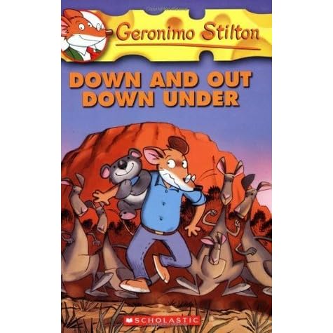 Down And Out Down Under (Geronimo Stilton, #29) by Geronimo Stilton ...