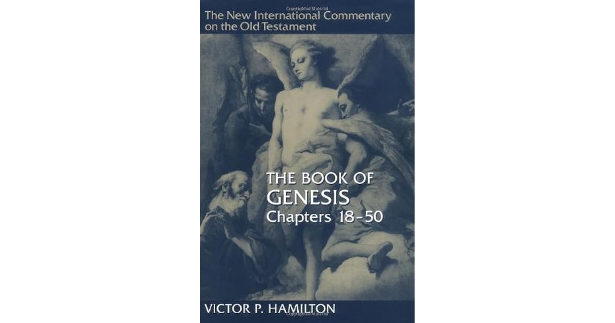 The Book of Genesis, Chapters 18–50 by Victor P. Hamilton