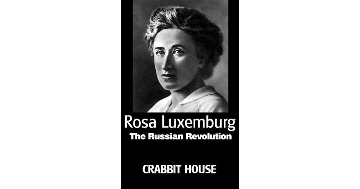 The Russian Revolution by Rosa Luxemburg