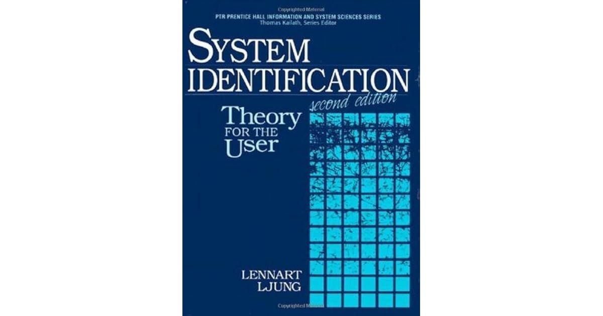 System Identification: Theory for the User by Lennart Ljung