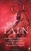 The Táin: From the Irish Epic Táin Bó Cúailnge by Anonymous