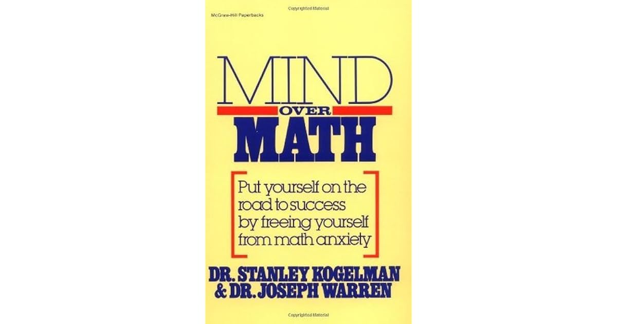 Mind Over Math: Put Yourself on the Road to Success by Freeing Yourself ...