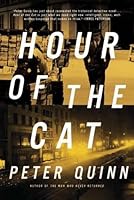 The Hour of the Cat (Fintan Dunne, #1) by Peter Quinn
