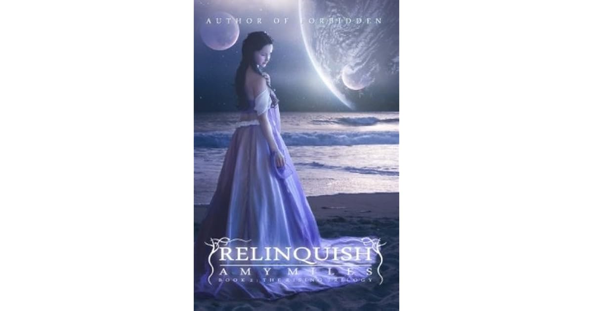 Relinquish (Rising Trilogy #2) by Amy Miles