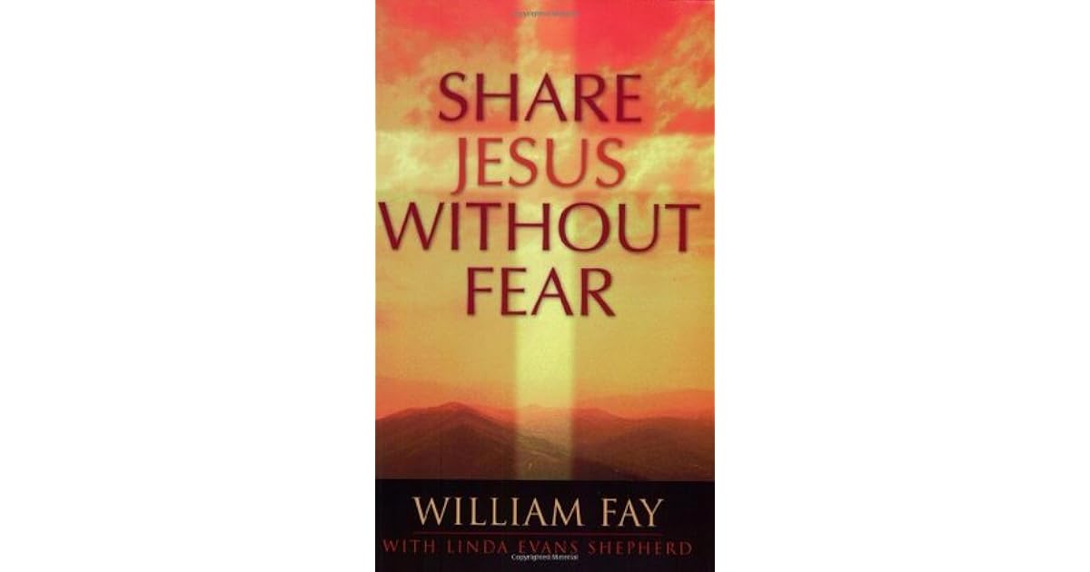 Share Jesus Without Fear by William Fay