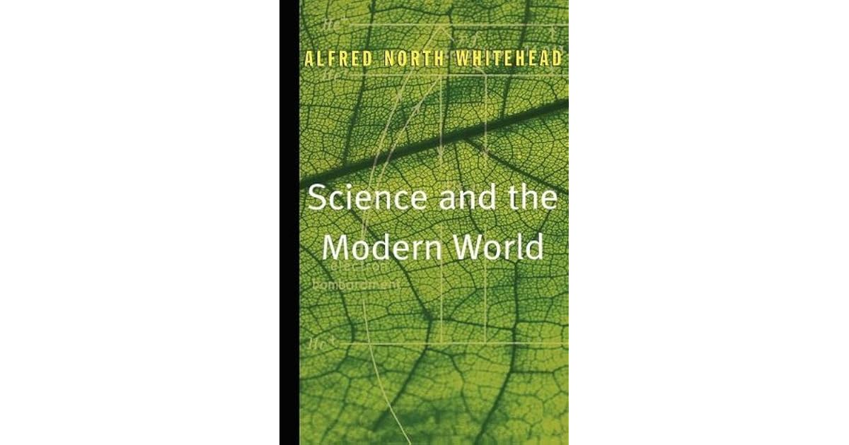 Science and the Modern World by Alfred North Whitehead