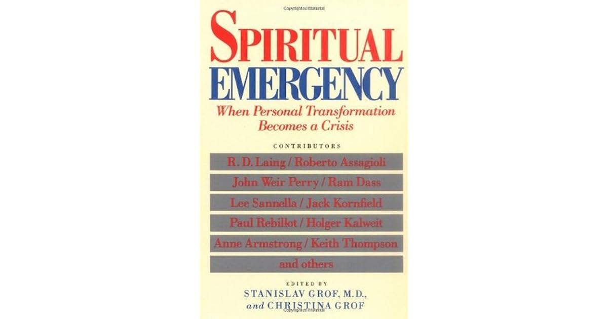 Spiritual Emergency: When Personal Transformation Becomes Crisis by ...