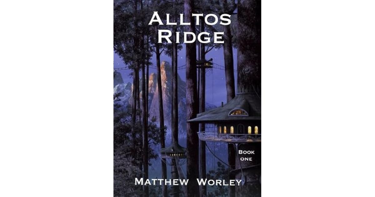 Alltos Ridge Book I by Matthew Worley