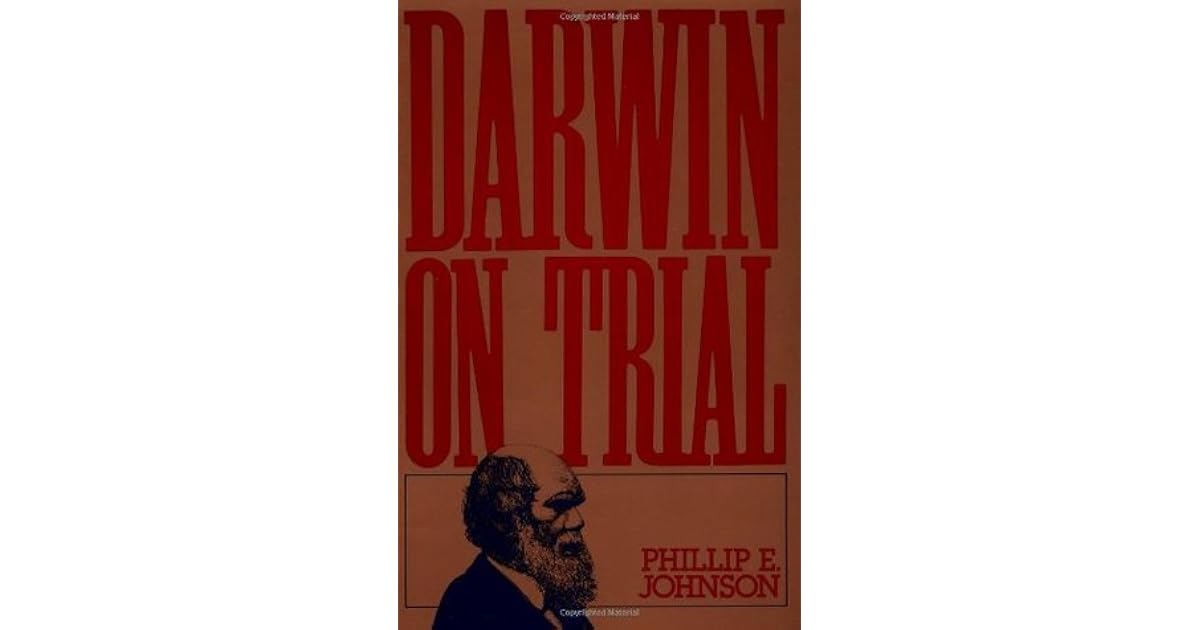 Darwin on Trial by Phillip E. Johnson