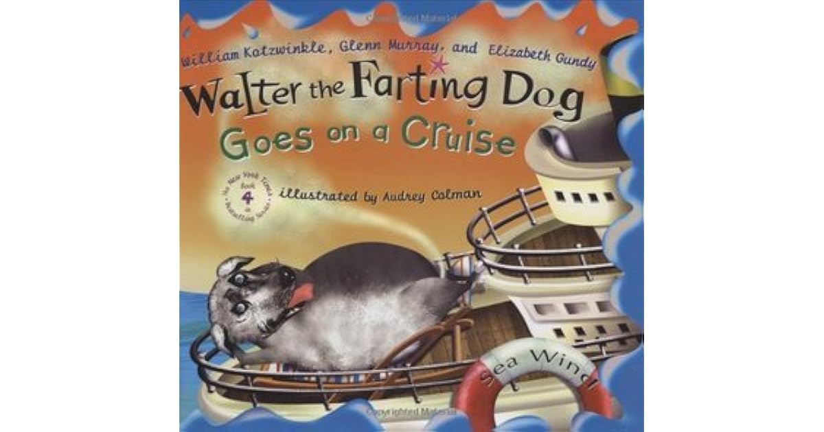 Walter the Farting Dog Goes on a Cruise by William Kotzwinkle