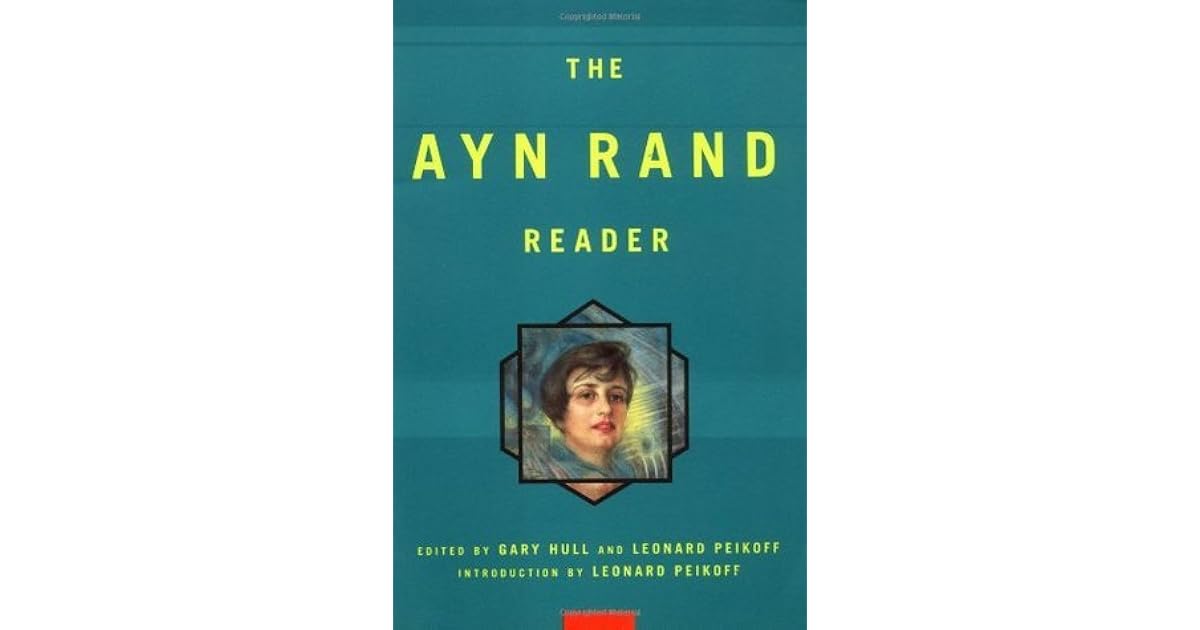 The Ayn Rand Reader by Ayn Rand