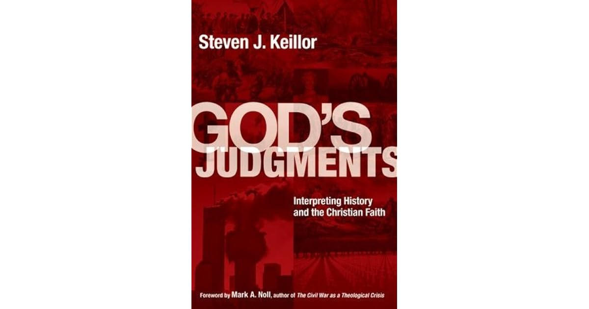 God's Judgments: Interpreting History and the Christian Faith by Steven ...