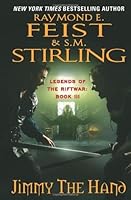 Jimmy the Hand (Legends of the Riftwar, #3) by Raymond E. Feist