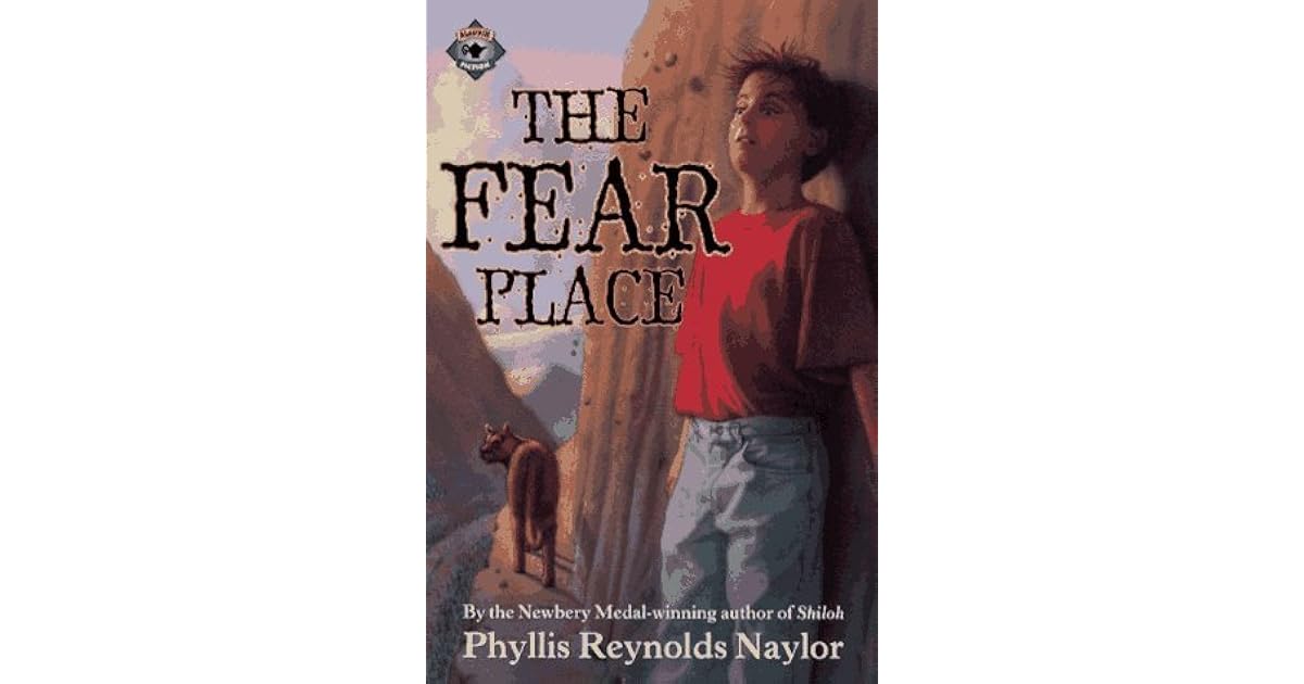 The Fear Place by Phyllis Reynolds Naylor