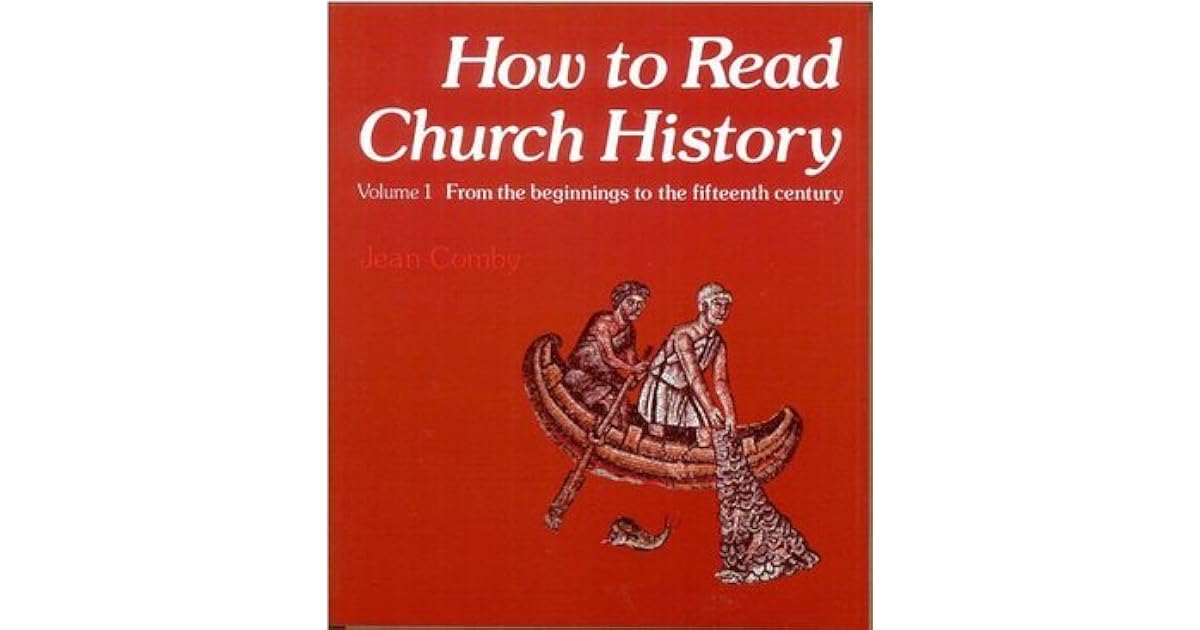 How To Read Church History Volume 1 From The Beginnings To The how-to-read-church-history-volume-1-from-the-beginnings-to-the