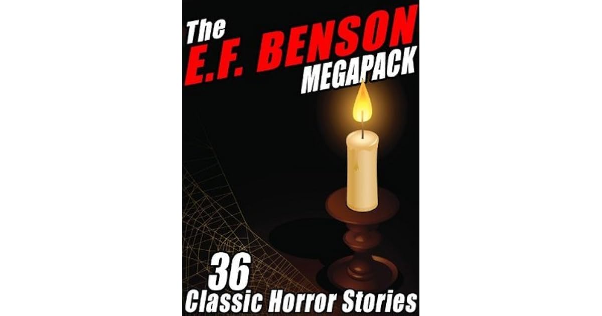 The E.F. Benson Megapack by E.F. Benson
