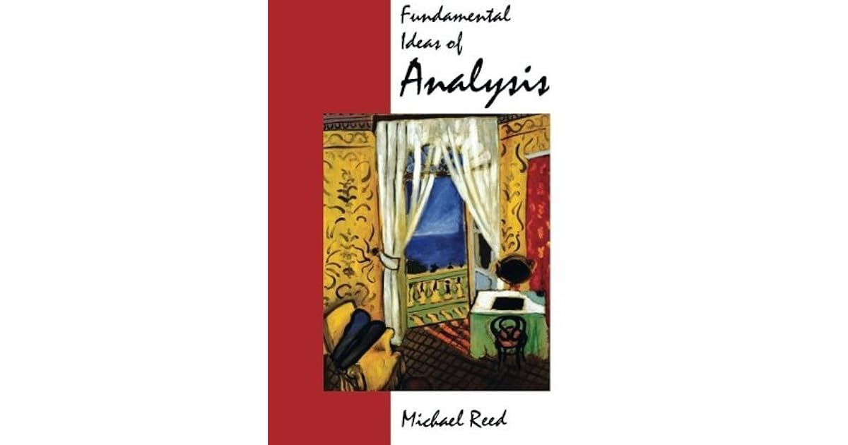fundamental-ideas-of-analysis-by-michael-reed-by-michael-reed