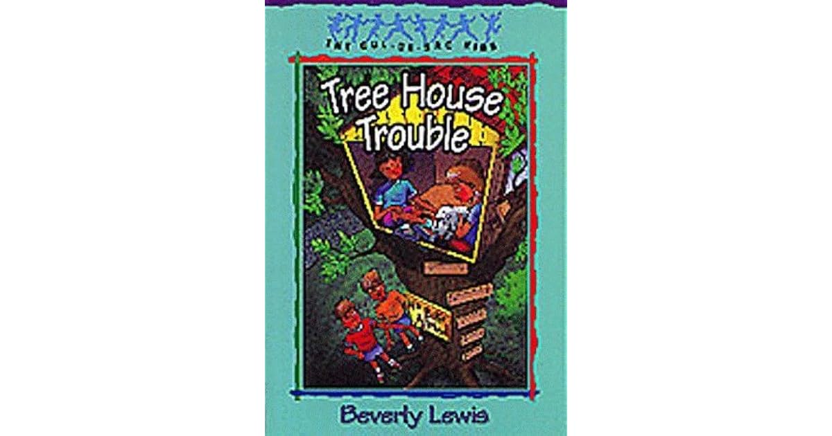 Tree House Trouble (Cul-de-Sac Kids, #16) by Beverly Lewis