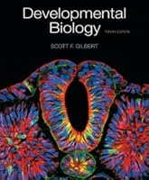 Developmental Biology by Scott F. Gilbert