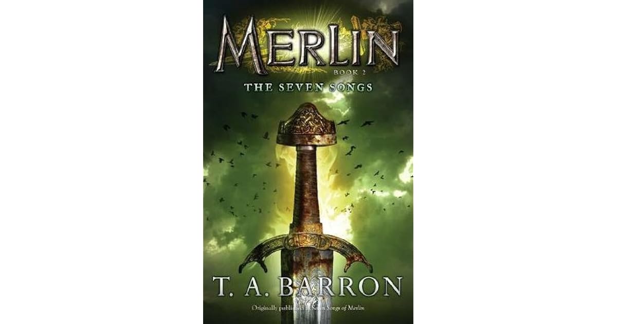 The Seven Songs (Merlin, #2) by T.A. Barron