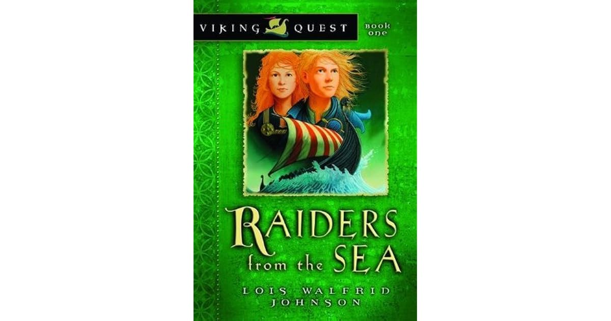 Raiders from the Sea (Viking Quest, #1) by Lois Walfrid Johnson