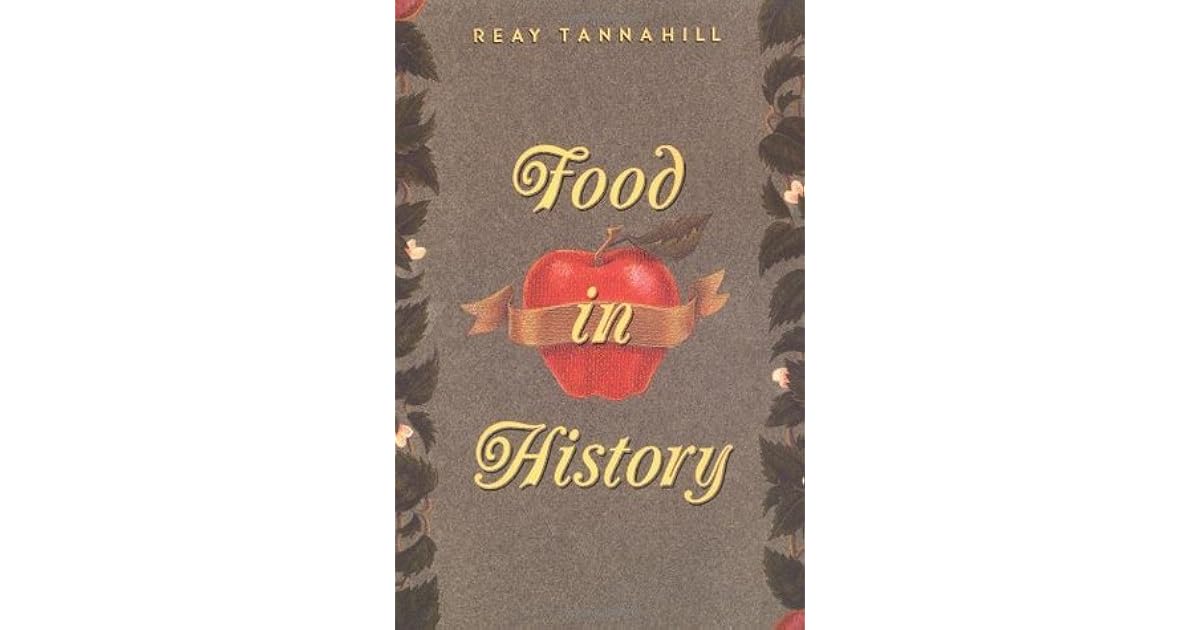 Food in History by Reay Tannahill